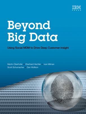 Beyond Big Data: Using Social MDM to Drive Deep Customer Insight by ...