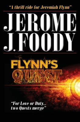 Flynn's Quest (Jeremiah Flynn Books) by Jerome J. Foody | Goodreads