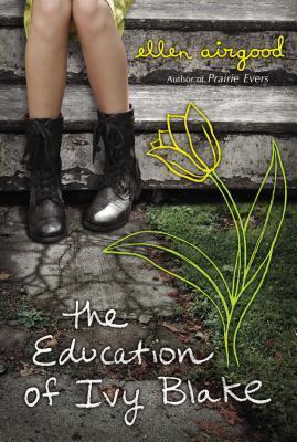 The Education of Ivy Blake by Ellen Airgood | Goodreads