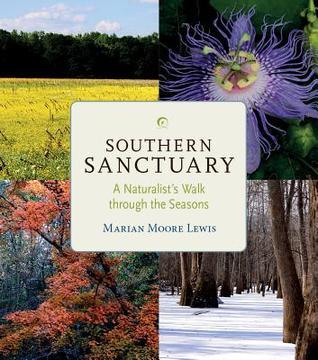 Southern Sanctuary: A Naturalist's Walk through the Seasons by Marian ...