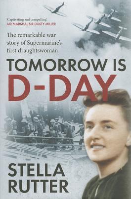 Tomorrow is D-Day by Stella Rutter | Goodreads