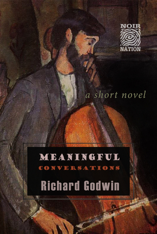Meaningful Conversations by Richard Godwin | Goodreads