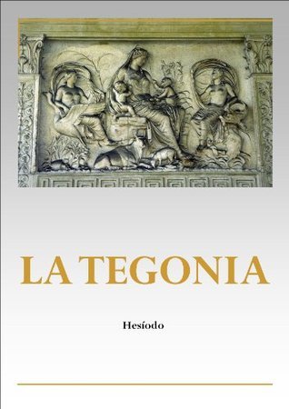 LA TEGONIA e LOS TRABAJOS Y LOS DIAS (Spanish Edition) by Hesiod ...