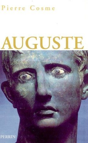 Auguste (French Edition) by Pierre Cosme | Goodreads
