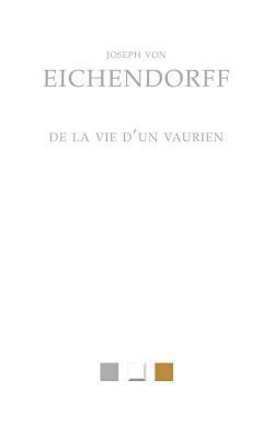 de la Vie d'Un Vaurien (Bibliotheque Allemande) by Joseph von ...