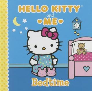 Bedtime (Hello Kitty and Me) by Jacqueline A. Ball | Goodreads