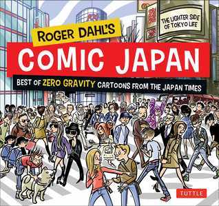 Roger Dahl's Comic Japan: Best of Zero Gravity Cartoons from The Japan ...