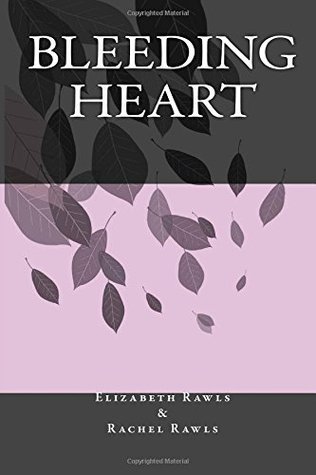 Bleeding Heart by Elizabeth Rawls | Goodreads