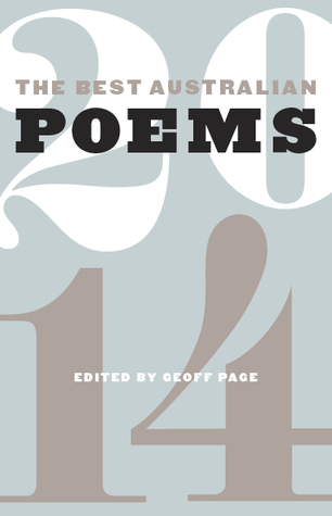 The Best Australian Poems 2014 by Geoff Page | Goodreads