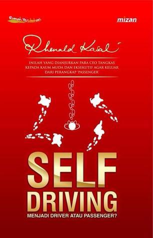 Self Driving: Menjadi Driver atau Passenger? by Rhenald Kasali | Goodreads