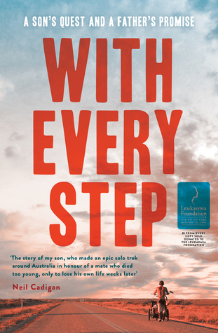With Every Step: A Son's Quest and a Father's Promise by Neil Cadigan ...