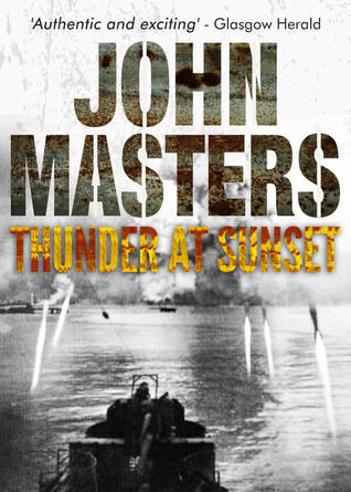 Thunder at Sunset by John Masters | Goodreads