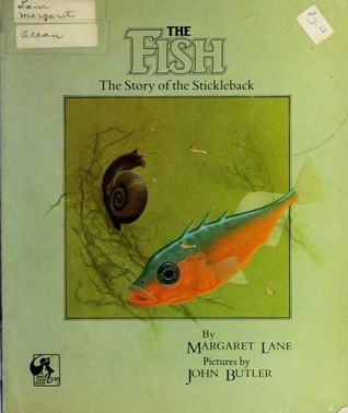 The Fish: The Story of the Stickleback by Margaret Lane | Goodreads
