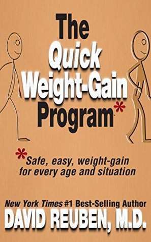The Quick Weight-Gain Program by David Reuben | Goodreads