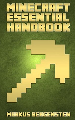 Minecraft Essential Handbook by Markus Bergensten | Goodreads
