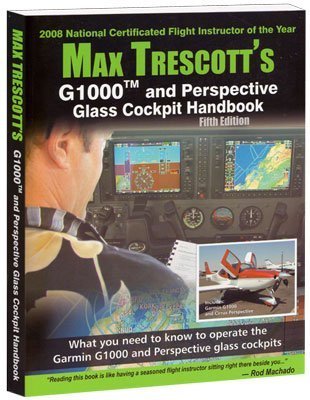 G1000 and Perspective Glass Cockpit Handbook by Max Trescott | Goodreads