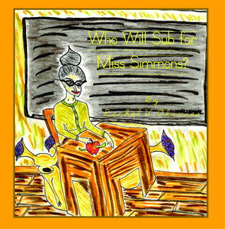 Who Will Sub for Miss Simmons by Rachel V. Olivier | Goodreads