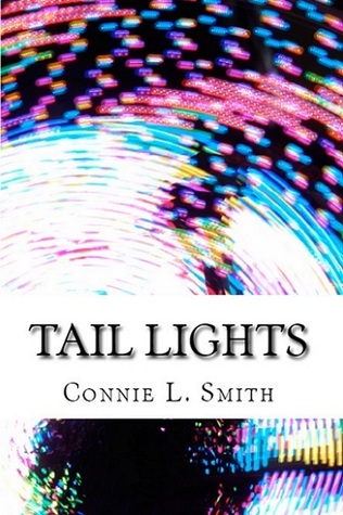 Tail Lights by Connie L. Smith | Goodreads