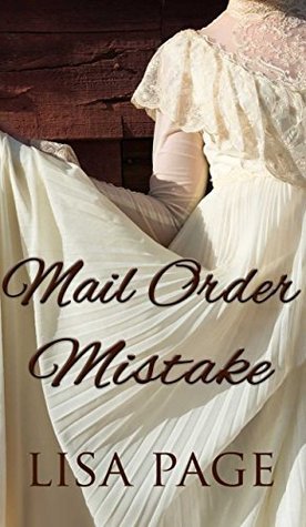 Mail Order Mistake by Lisa Page | Goodreads