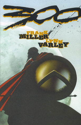 300, #2 by Frank Miller | Goodreads