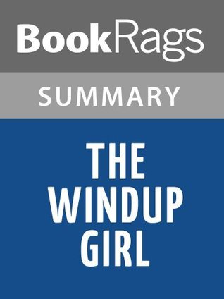 Summary & Study Guide The Windup Girl by Paolo Bacigalupi by BookRags ...