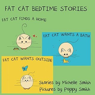 Fat Cat Bedtime Stories: Settle in and follow the adventures of Fat Cat ...