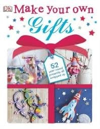 Make Your Own Gifts by D.K. Publishing | Goodreads