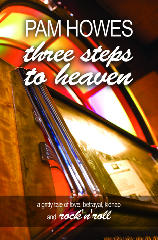 Three Steps To Heaven: Pam Howes Rock'n'Roll Romance Series by Pam ...