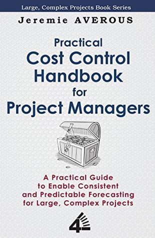 Practical Cost Control Handbook for Project Managers: A Practical Guide ...