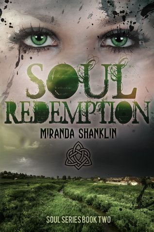 Soul Redemption (Soul Series Book 2) by Miranda Shanklin | Goodreads