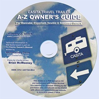 Casita Travel Trailer A-Z Owner's Guide by Eileen J. Glick | Goodreads