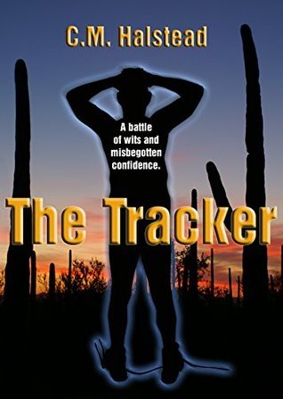 The Tracker by C.M. Halstead | Goodreads