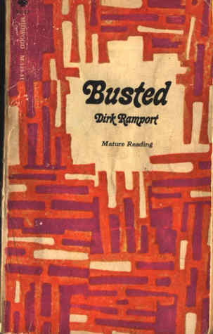 Busted by Dirk Ramport | Goodreads