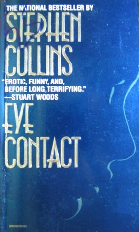 Eye Contact by Stephen Collins | Goodreads