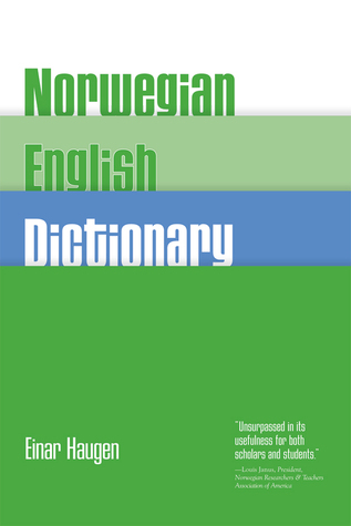 Norwegian-English Dictionary: A Pronouncing and Translating Dictionary of Modern Norwegian ...