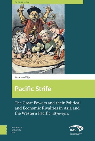 Pacific Strife: The Great Powers and their Political and Economic ...