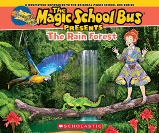 The Magic School Bus Presents: The Rainforest: A Nonfiction Companion ...