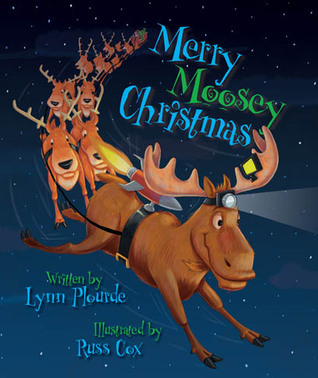 Merry Moosey Christmas by Lynn Plourde | Goodreads