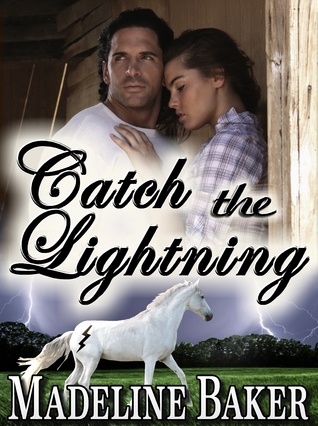 Catch the Lightning by Madeline Baker | Goodreads