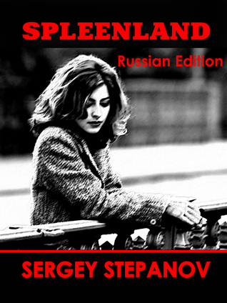 Spleenland Russian Edition by Sergey Stepanov | Goodreads