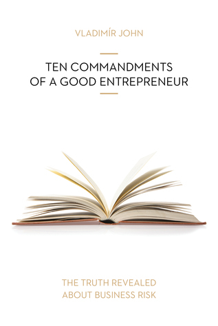 Ten Commandments of a Good Entrepreneur by Vladimir John | Goodreads
