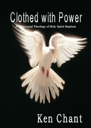Clothed With Power by Ken Chant | Goodreads
