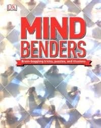 Mind Benders: Brain-Boggling Tricks, Puzzles, and Illusions by D.K ...
