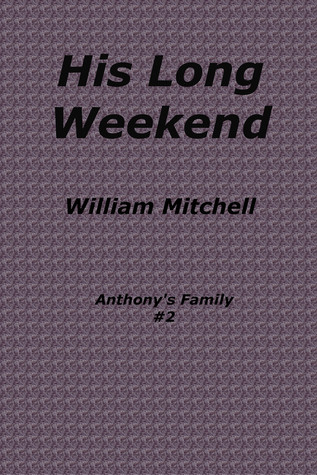 His Long Weekend; A Taboo Mother/Son Incest Erotica Story by William ...