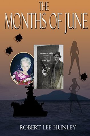 The Months of June by Robert Lee Hunley | Goodreads