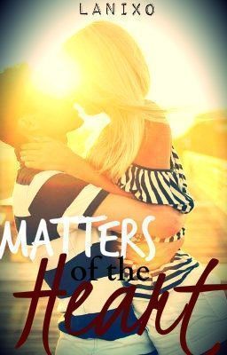 Matters Of The Heart by lanixo | Goodreads