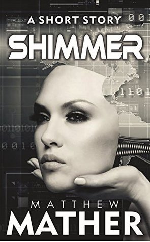 Shimmer by Matthew Mather | Goodreads