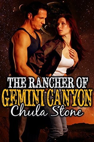 The Rancher of Gemini Canyon by Chula Stone | Goodreads