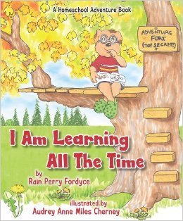 I Am Learning All the Time by Rain Perry Fordyce | Goodreads