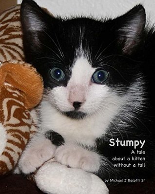Stumpy: The Cat without a Tail by Michael Bacotti | Goodreads